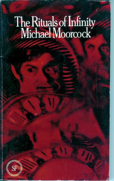 The Rituals of Infinity (aka The Wrecks of Time) by Moorcock, Michael ...