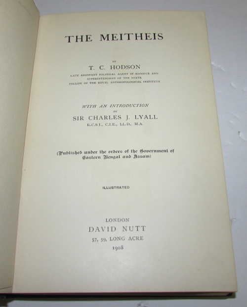 The Meitheis. With an Introduction by Sir Charles J. Lyall. by HODSON ...
