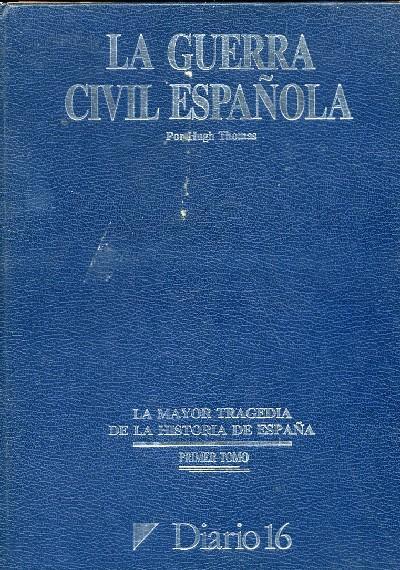 LA GUERRA CIVIL ESPAÑOLA 2 TOMOS ( 50 FASCICULOS FALTO DEL 18º ) de ...
