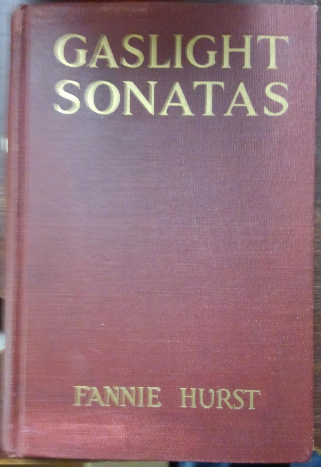 Gaslight Sonatas - First Edition by Hurst, Fannie: Very Good Hard Cover ...