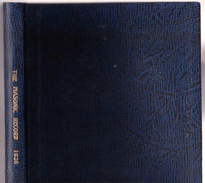 The Masonic Record. January-December 1936. Vol. 16 No. 182 - Vol. 17 No ...