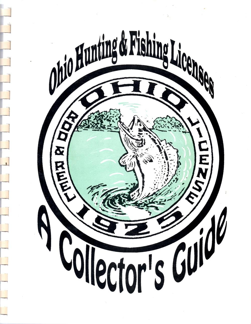 A Collectors Guide to Ohio Hunting and Fishing Licenses by Rohal ...