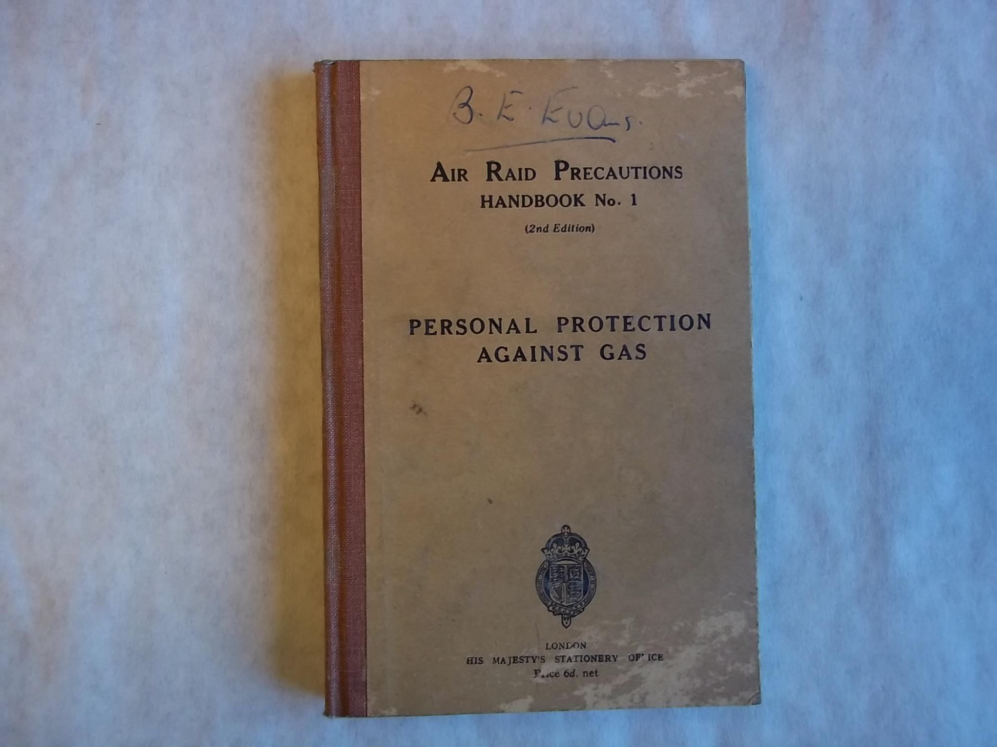 Air Raid Precautions Handbook No. 1. (2nd edition) Personal Protection ...