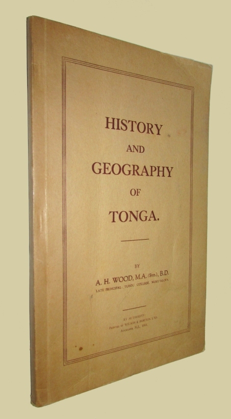 History and Geography of Tonga. by SOUTH PACIFIC). WOOD, A.H.: Soft ...