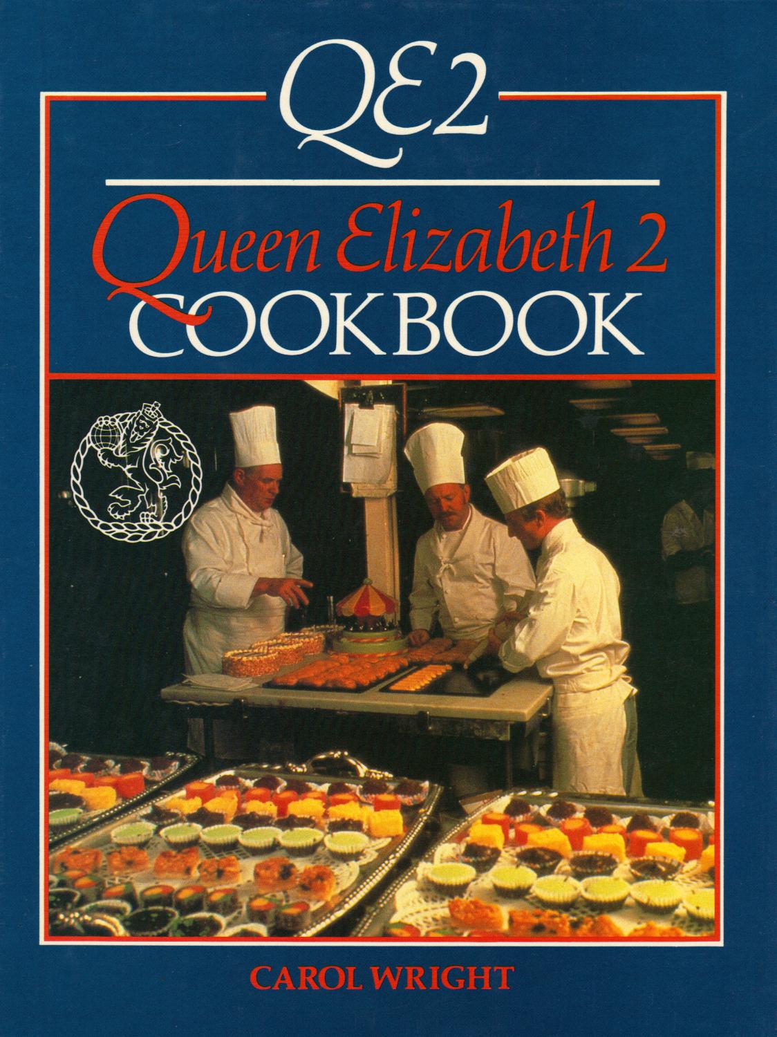 QUEEN ELIZABETH 2 COOKBOOK by WRIGHT, Carol: Near Fine Hardcover (1983 ...