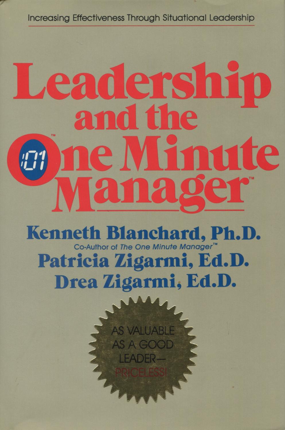 Leadership and the One Minute Manager: Increasing Effectiveness Through ... Leadership and the One Minute Manager: Increasing Effectiveness Through ...
