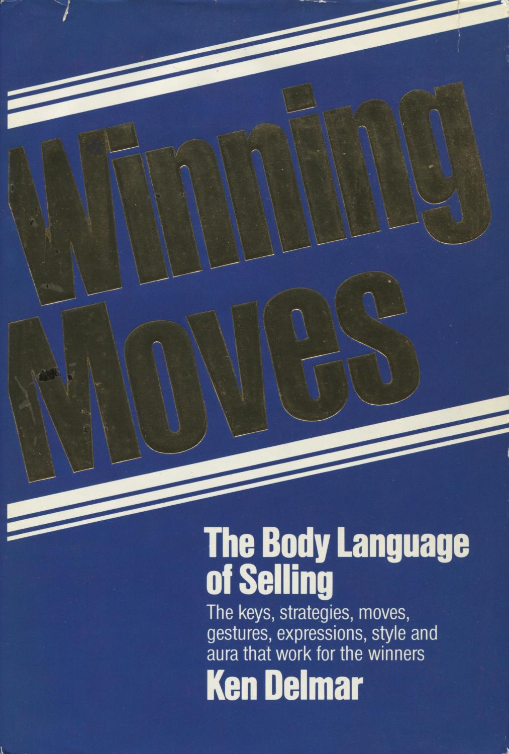 Winning Moves: The Body Language of Selling by Delmar, Ken: Almost Like ...