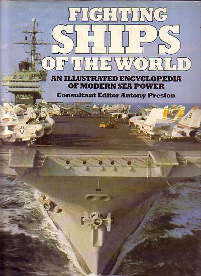 FIGHTING SHIPS OF THE WORLD, An Illustrated Encyclopedia of Modern Sea ...