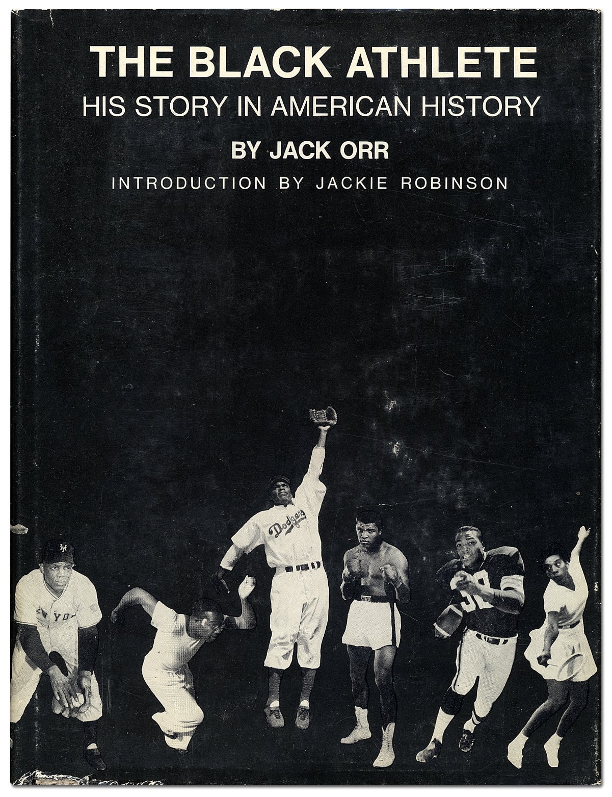 The Black Athlete: His Story in American History par ORR, Jack: Very ...