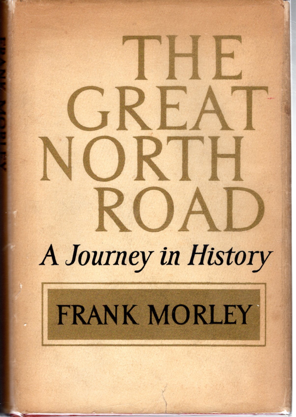 The Great North Road: A Journey in History by Morley, Frank: Very Good ...