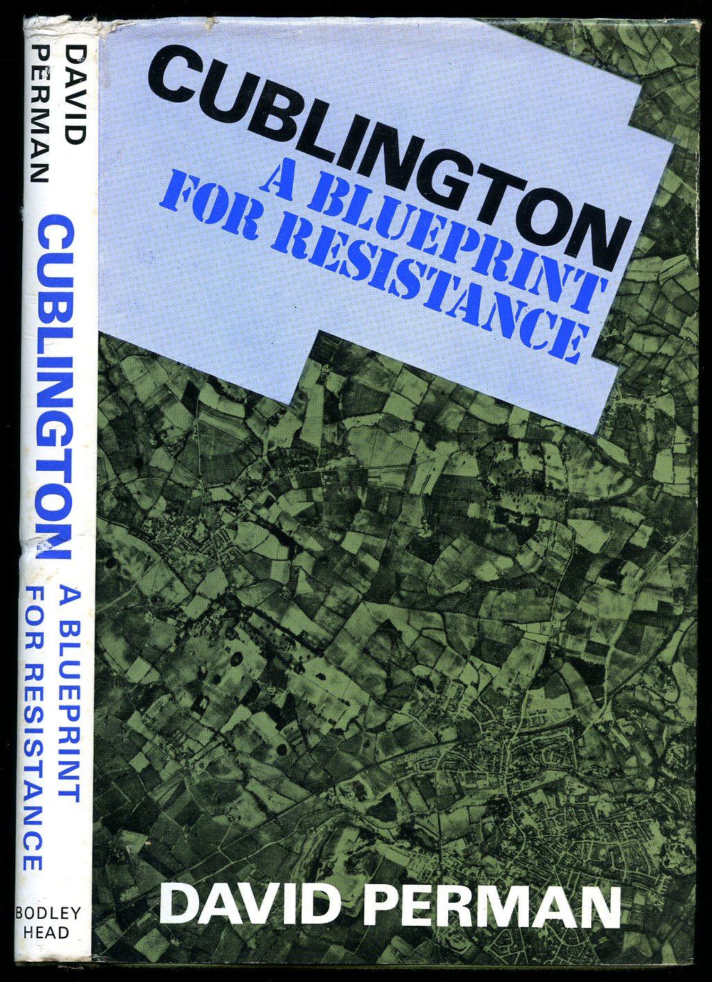 Cublington; A Blueprint for Resistance by Perman, David: (1973 ...