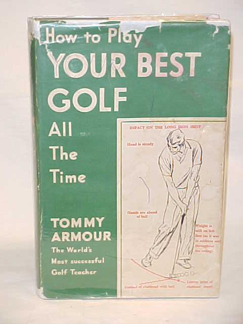 How to Play Your Best Golf HODDER by Armour, Tommy: FAIR. HARD BACK ...