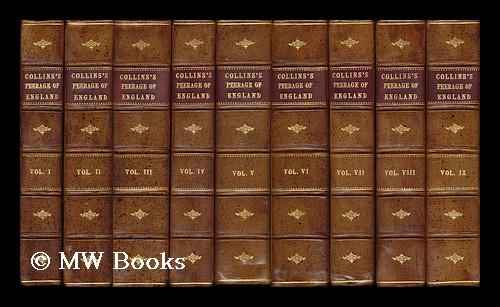 Collins's Peerage of England; Genealogical, Biographical, and ...