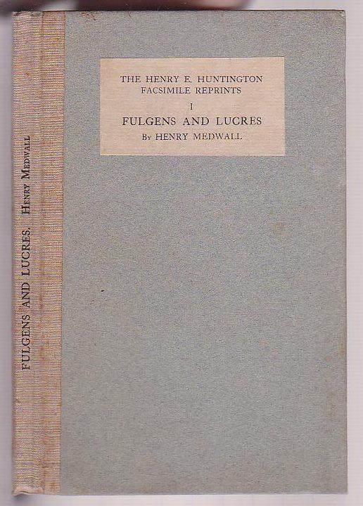 Fulgens and Lucres From the Unique Copy in the Henry E. Huntington ...