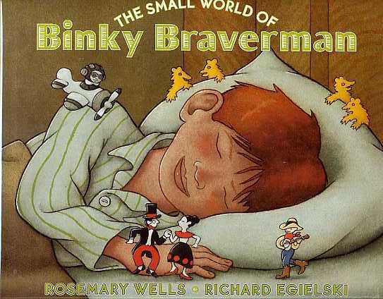 The Small World of Binky Braverman. by Wells, Rosemary. Richard ...