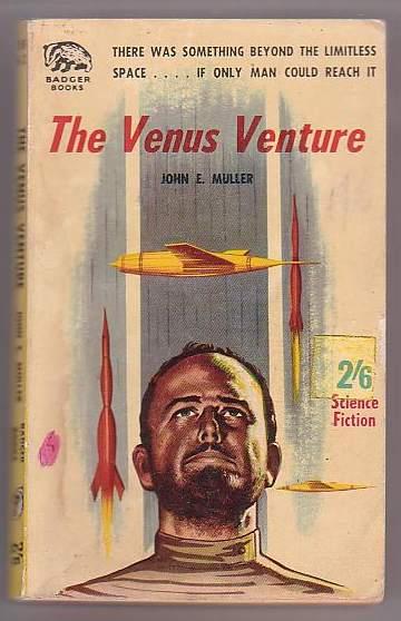 The Venus Venture [Badger Books Science Fiction Series No. 62] by ...