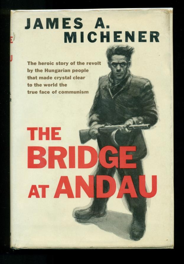 The Bridge At Andau. by MICHENER, James.: Hardcover F | David Mason ...