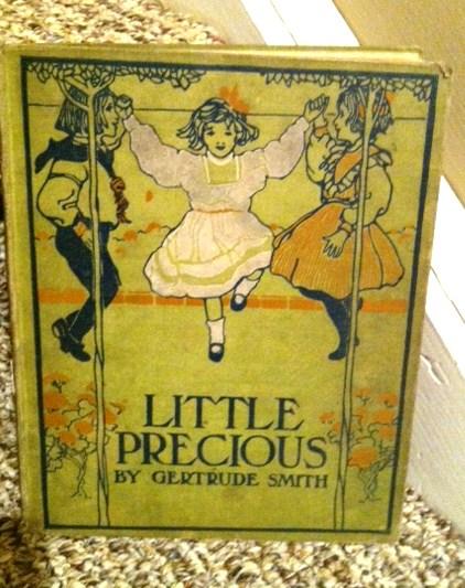 LITTLE PRECIOUS by SMITH, GERTRUDE: Very Good Decorative Cloth (1904 ...