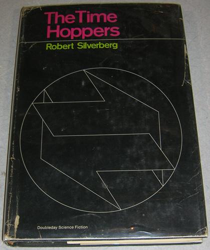 The Time Hoppers by Silverberg, Robert: Very Good Hard Cover (1967 ...