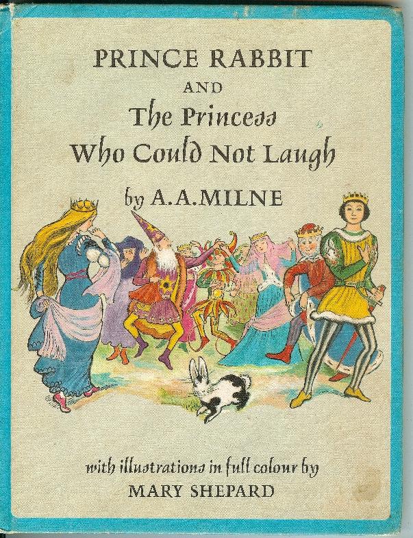 Prince Rabbit and the Princess Who Could Not Laugh by Milne, A A: Very ...