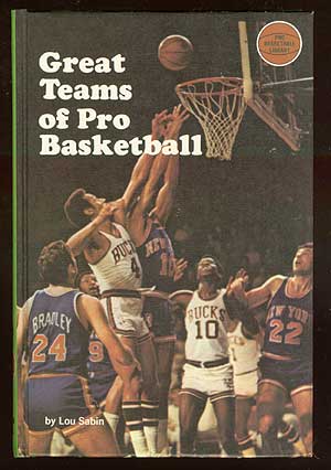 Great Teams of Pro Basketball von SABIN, Lou: Fine Hardcover (1971 ...