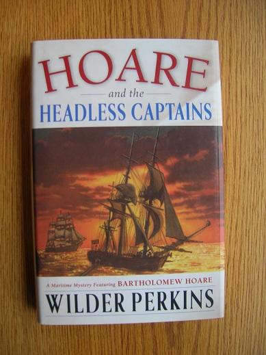 Hoare and the Headless Captain by Perkins, Wilder: Hardcover (2000 ...