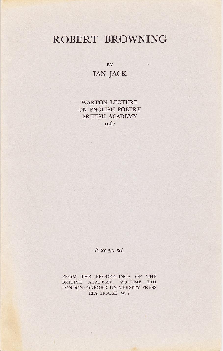 Robert Browning: Warton Lecture on English Poetry. by Jack, Ian.: Fine ...