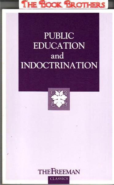 0910614865 - Public Education and Indoctrination (Freeman Classics ...