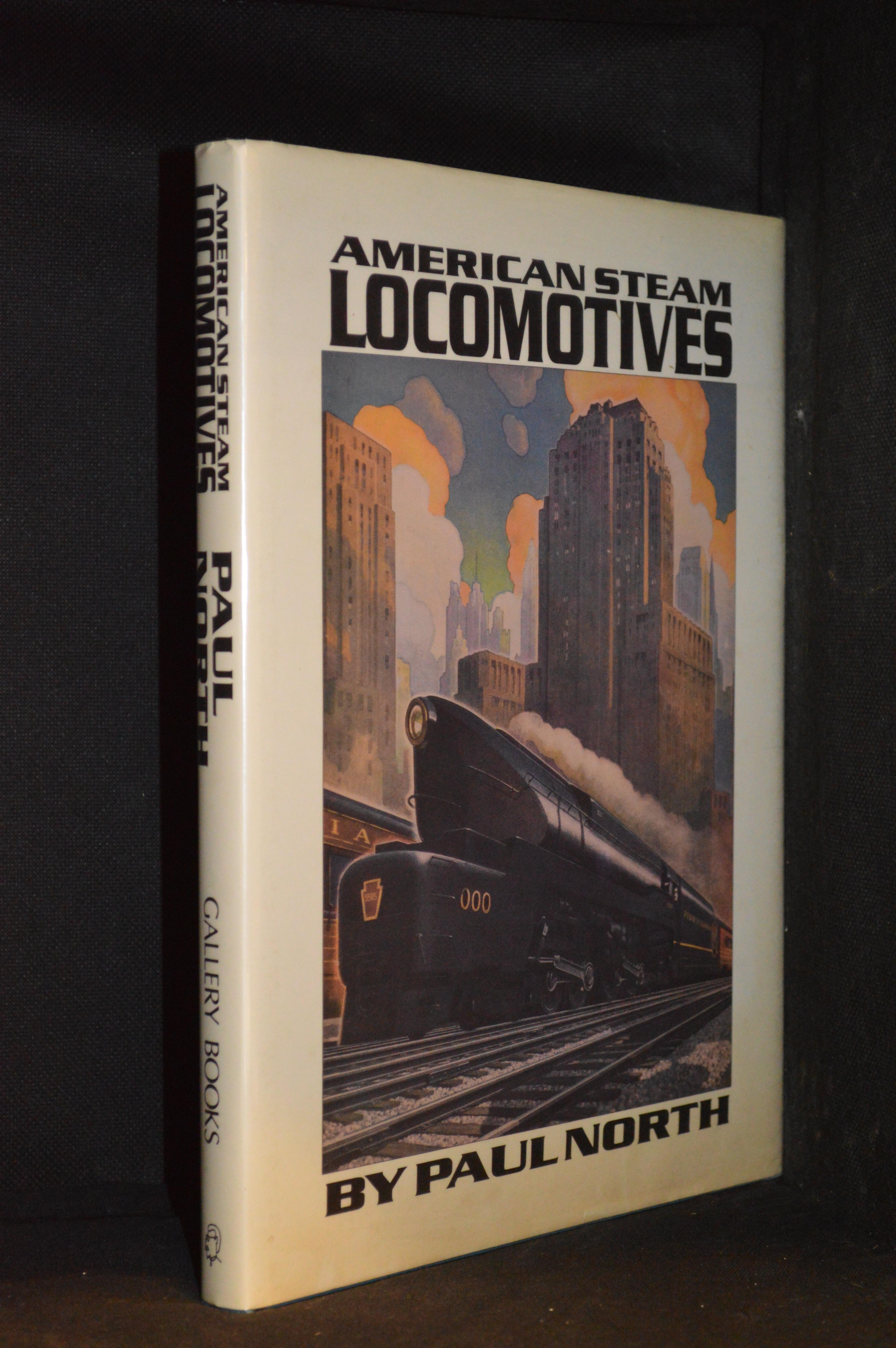 American Steam Locomotives by North, Paul | Burton Lysecki Books, ABAC/ILAB