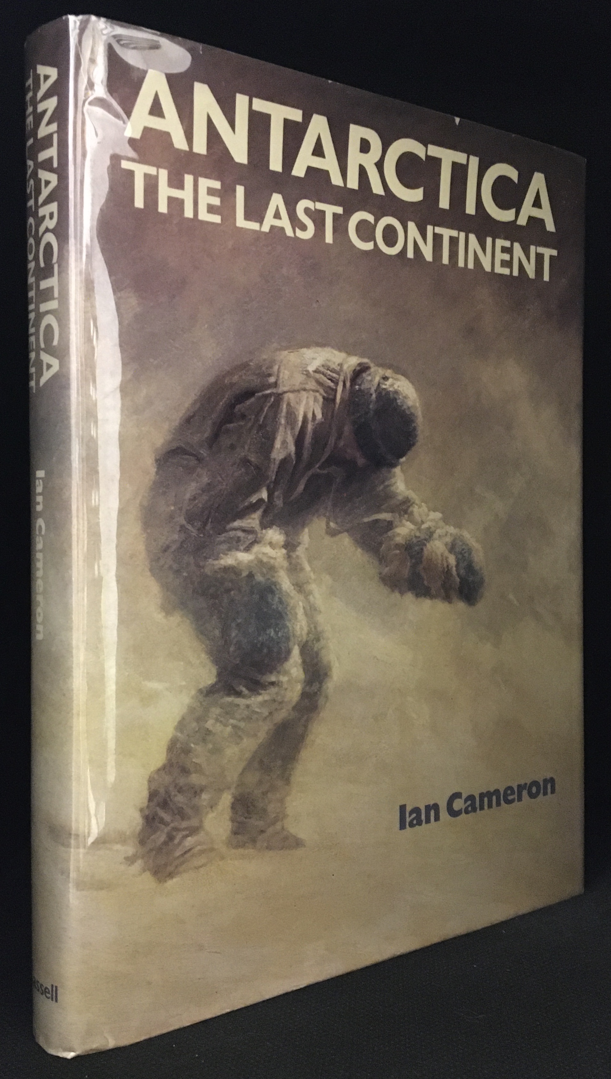 Antarctica: The Last Continent by Cameron, Ian | Burton Lysecki Books ...