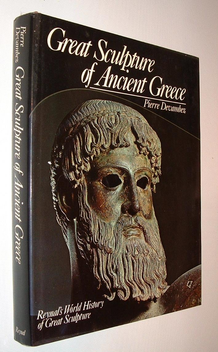Great Sculpture of Ancient Greece by Devambez,Pierre:: Near Fine ...