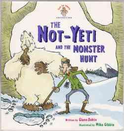 The Not-Yeti and the Monster Hunt by Dakin, Glenn: Near Fine Soft cover ...