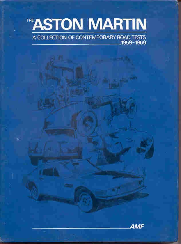 The Aston Martin, a Collection of Contemporary Road Tests 1959-1969 by ...