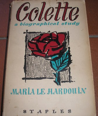 Colette: A Biographical study(Translated from the French by Erik de ...