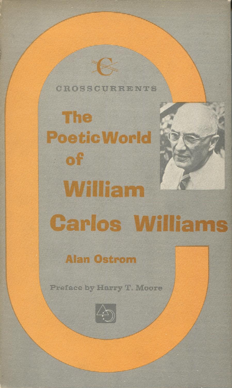 The Poetic World Of William Carlos Williams by Ostrom, Alan: Very Good ...