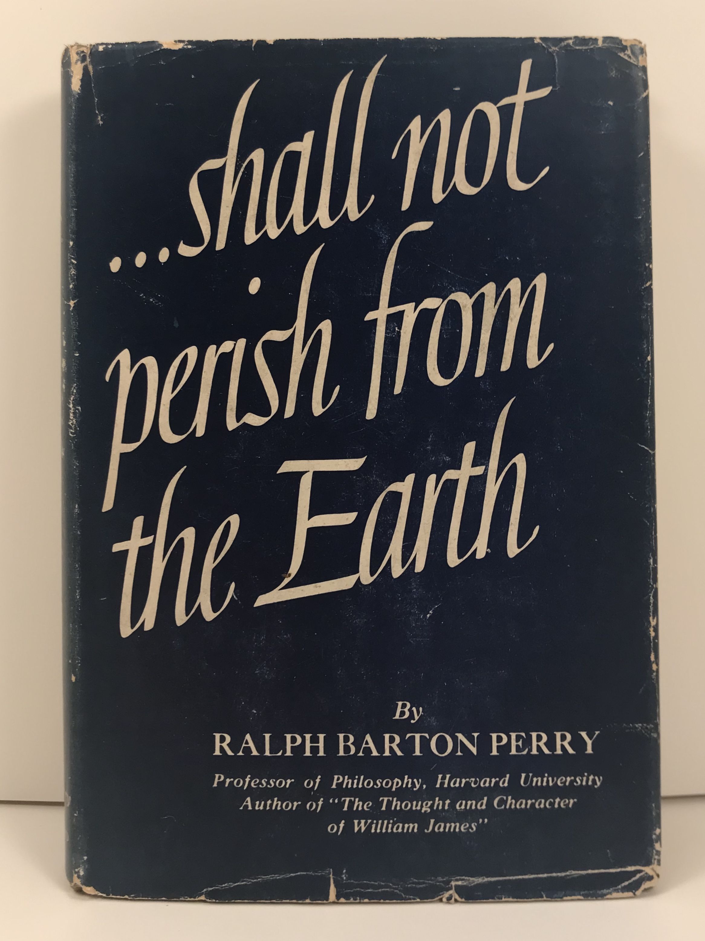 Shall Not Perish From The Earth by Perry, Ralph Barton: Very Good ...