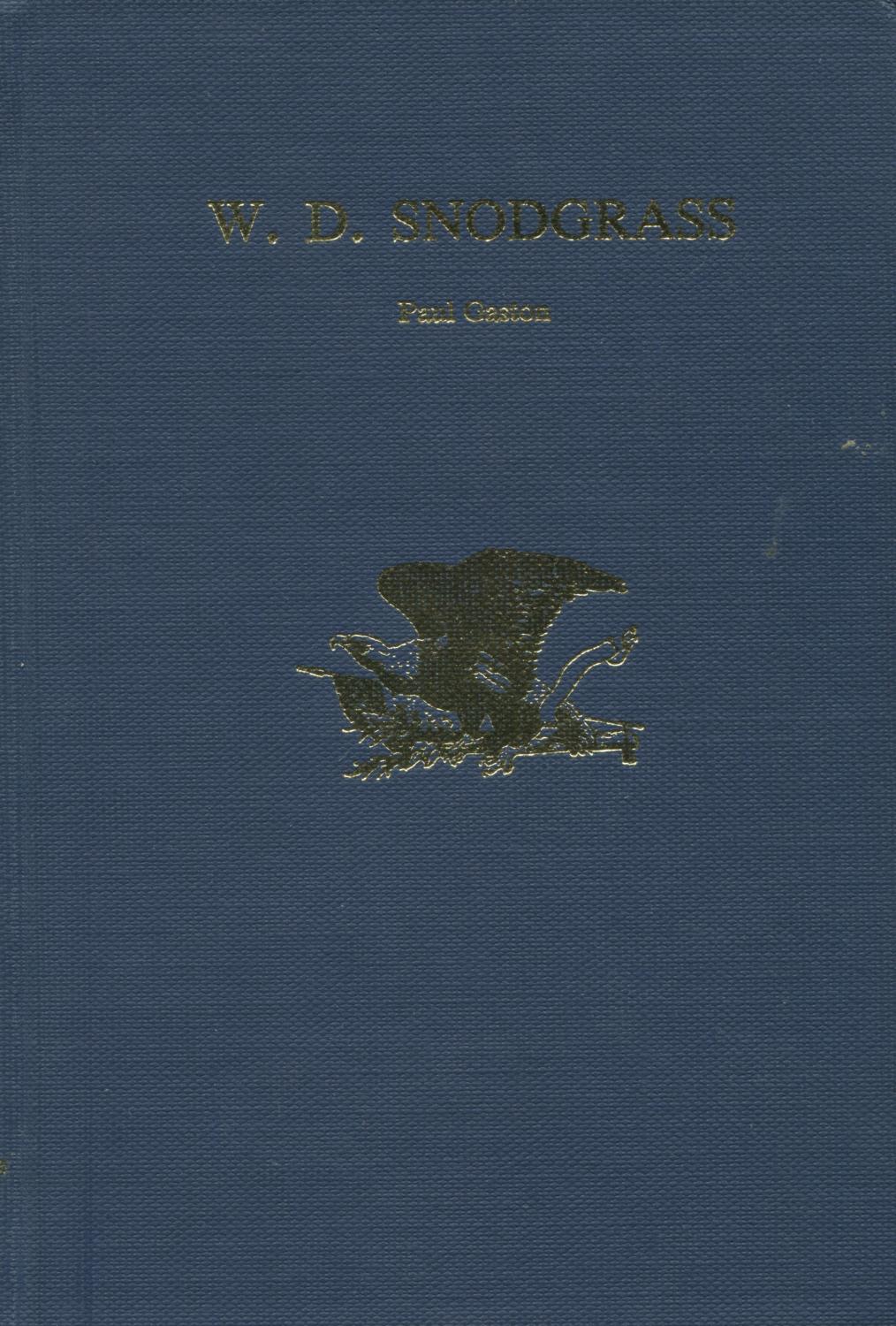 W. D. Snodgrass (United States Authors Ser.) by Gaston, Paul L.: Almost ...
