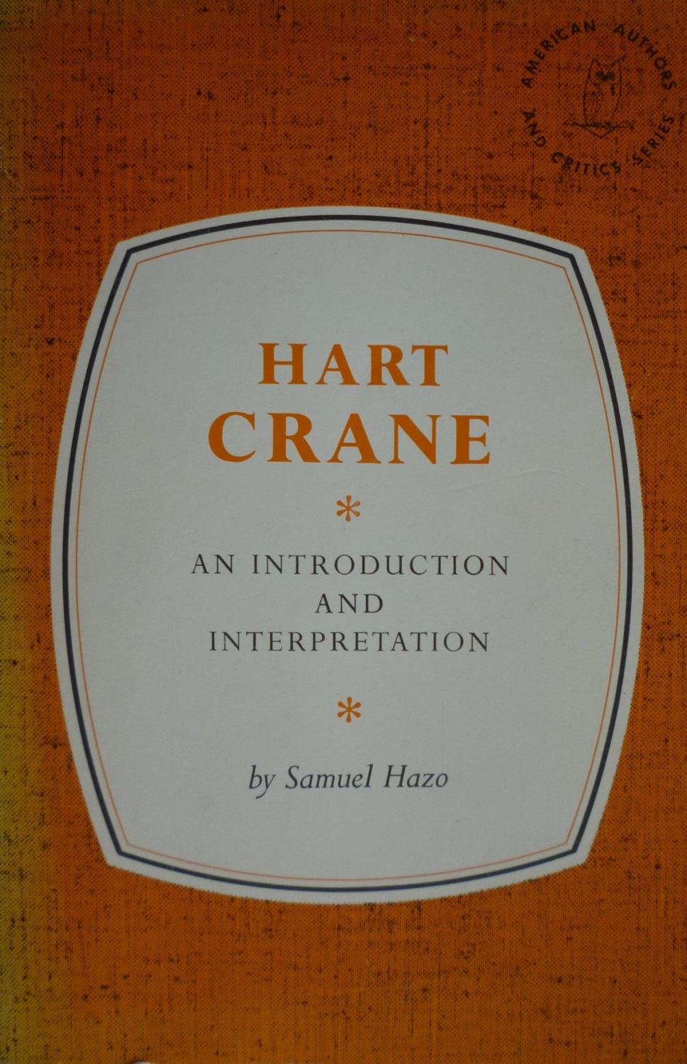 Hart Crane: An Introduction And Interpretation by Hazo, Samuel: Very ...