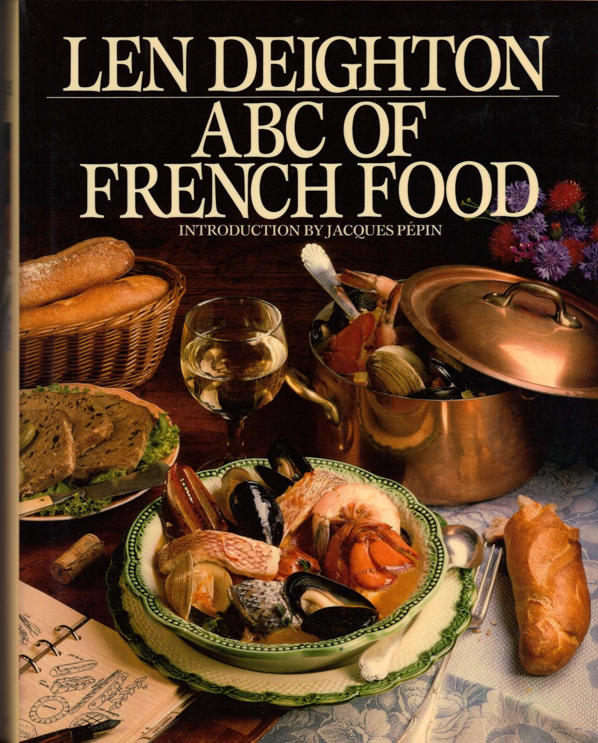ABC OF FRENCH FOOD by DEIGHTON, Len: Fine Hardcover (1990) First ...