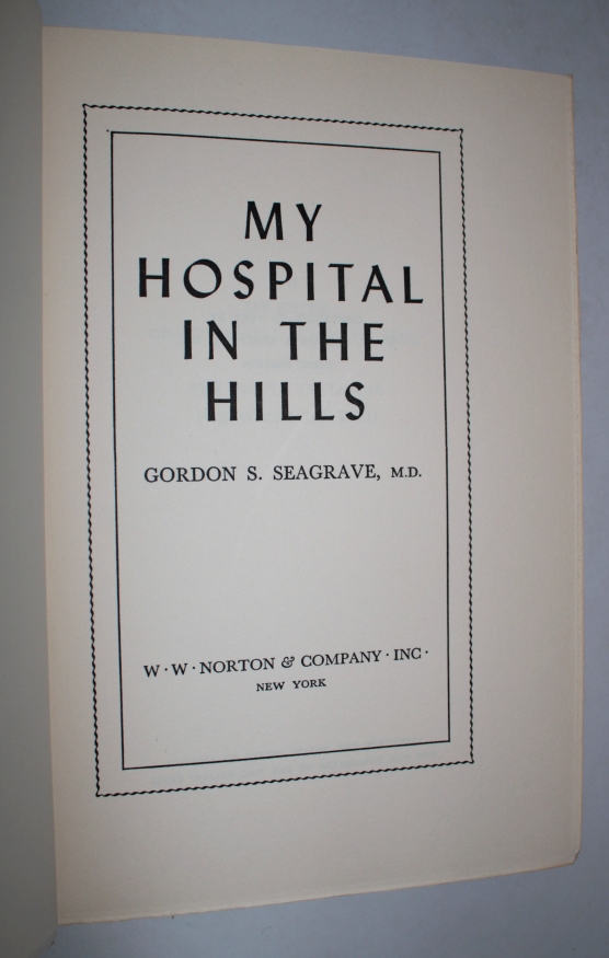My Hospital in the Hills. by SOUTHEAST ASIA). SEAGRAVE, Gordon S ...
