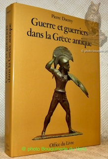 Guerre et guerriers dans la Grèce antique. von DUCREY, Pierre.: (1985 ...