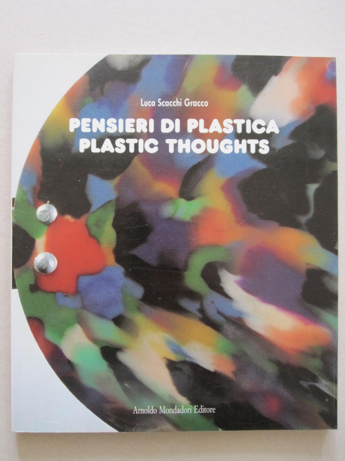 Pensieri di plastica / Plastic thoughts by Luca Scacchi Gracco ...
