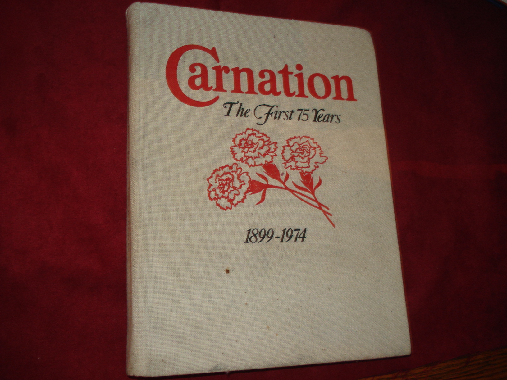 Carnation. The First 75 Years. by Weaver, John D.: Hard cover. (1974 ...