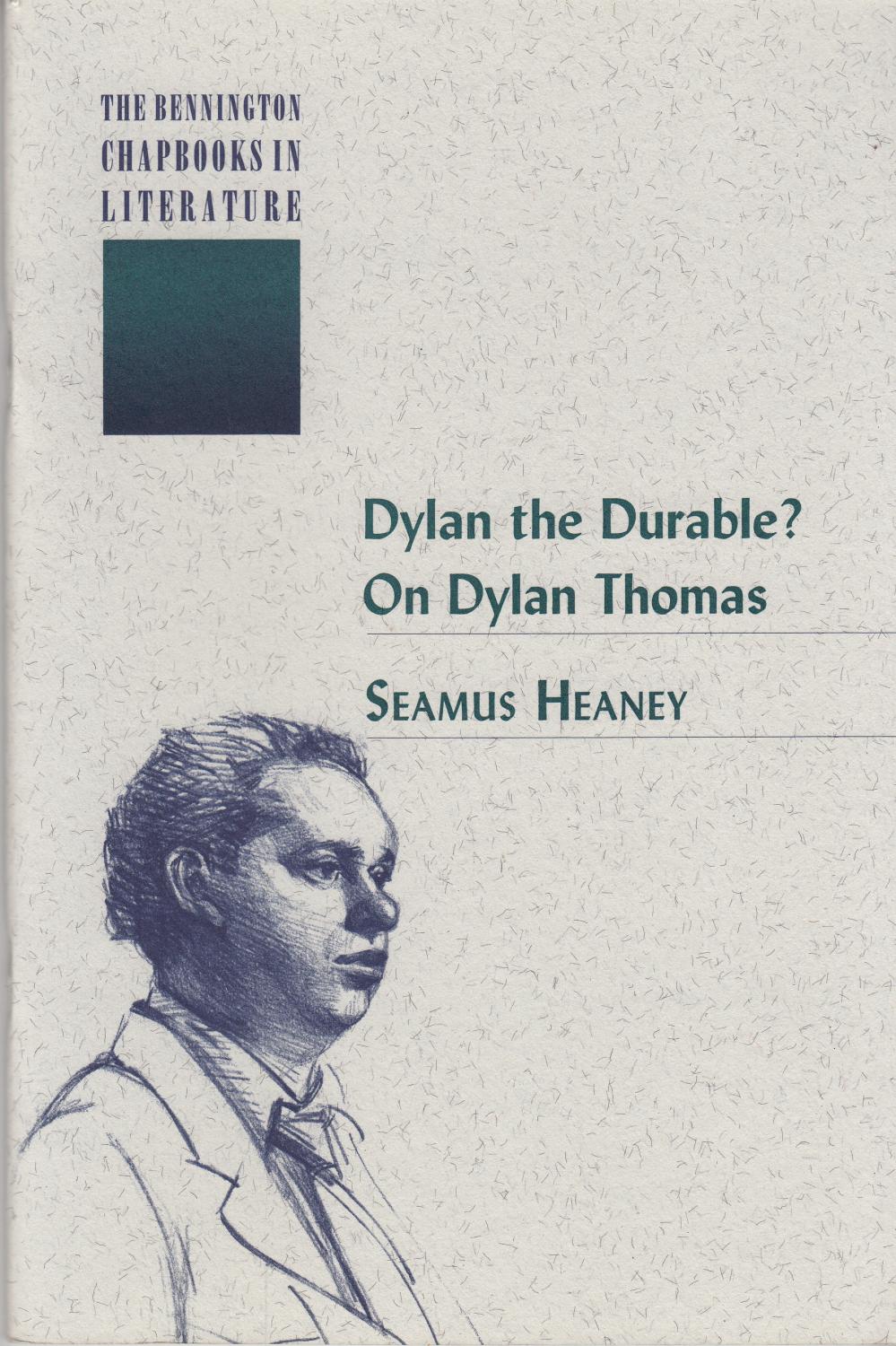 Dylan the Durable? On Dylan Thomas by Seamus Heaney (intro. Stephen ...