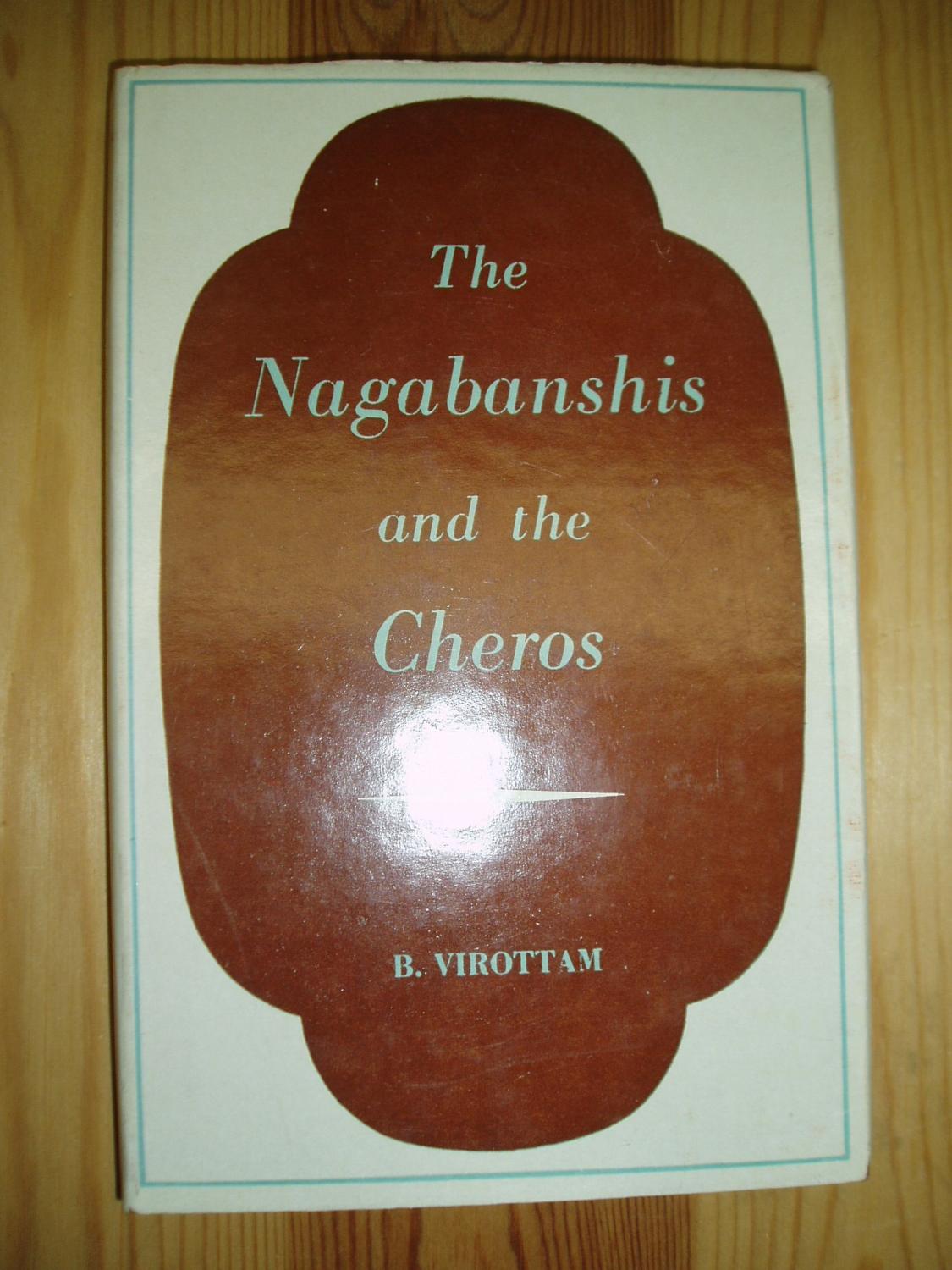 The Nagabanshis and the Cheros by Virottam, B.: orig. cloth (1972 ...