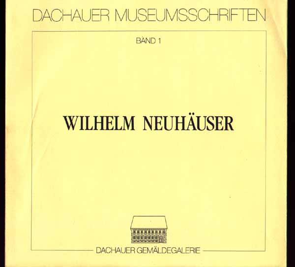 Wilhelm Neuhauser by Neuhauser, Freia: (1985) F, Signed by Author(s ...