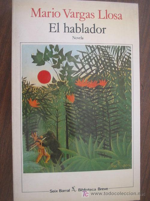 EL HABLADOR by VARGAS LLOSA, Mario: Bueno (firma) (1987) 1ª edición ...