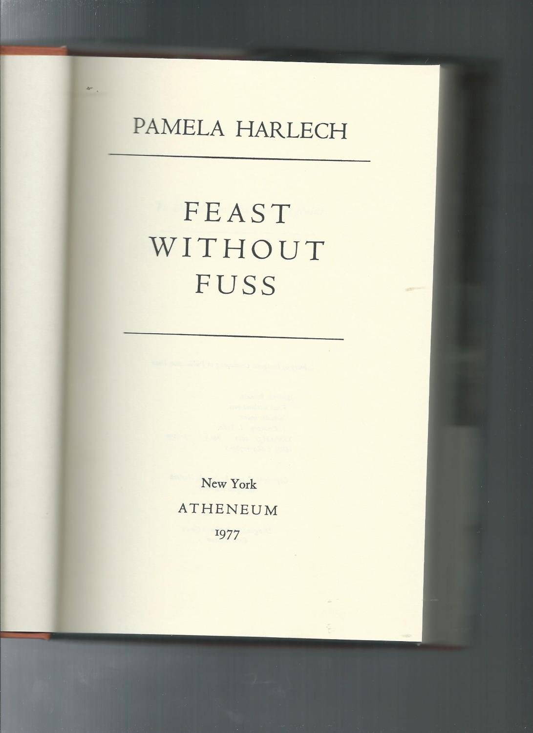 FEAST WITHOUT FUSS by Harlech, Pamela: Near Fine Hardcover (1977) 1st ...