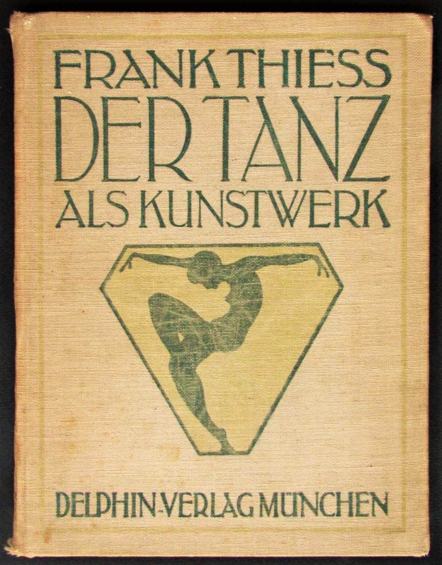 Der Tanz Als Kunstwerk. Studien Zu Einer Asthetik Der Tanzkunst by ... Der Tanz Als Kunstwerk. Studien Zu Einer Asthetik Der Tanzkunst by ...