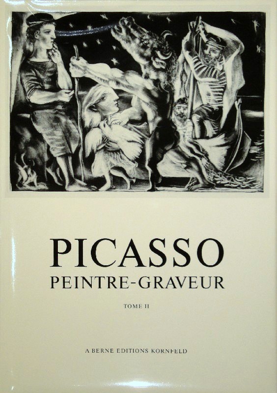 Picasso Peintre-Graveur. Catalogue raisonnée de l'oeuvre gravé (Bd. 1 ...
